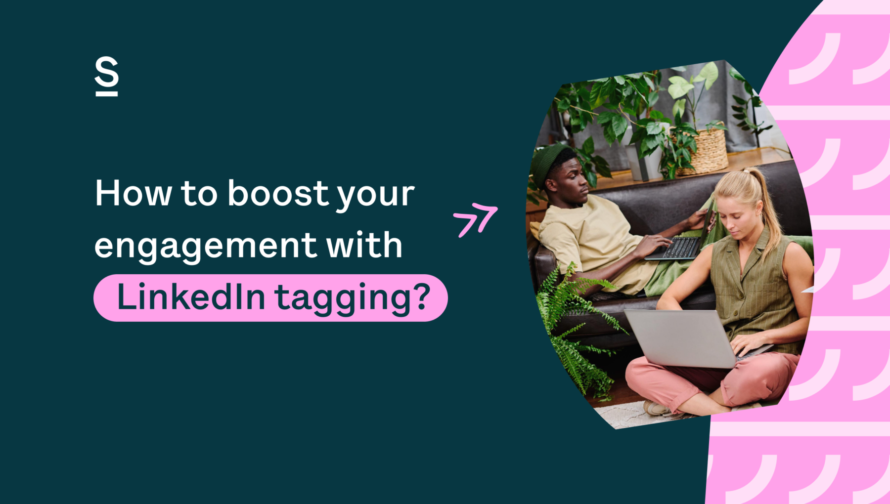 Tagging on LinkedIn: How to boost your engagement - SURFE