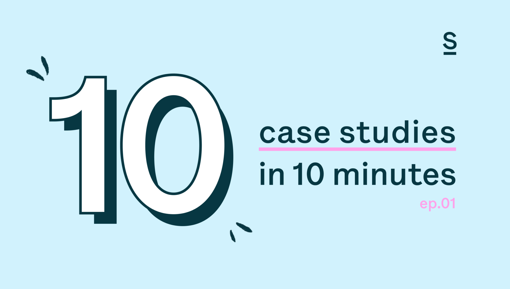 10 case studies in 10 minutes - SURFE