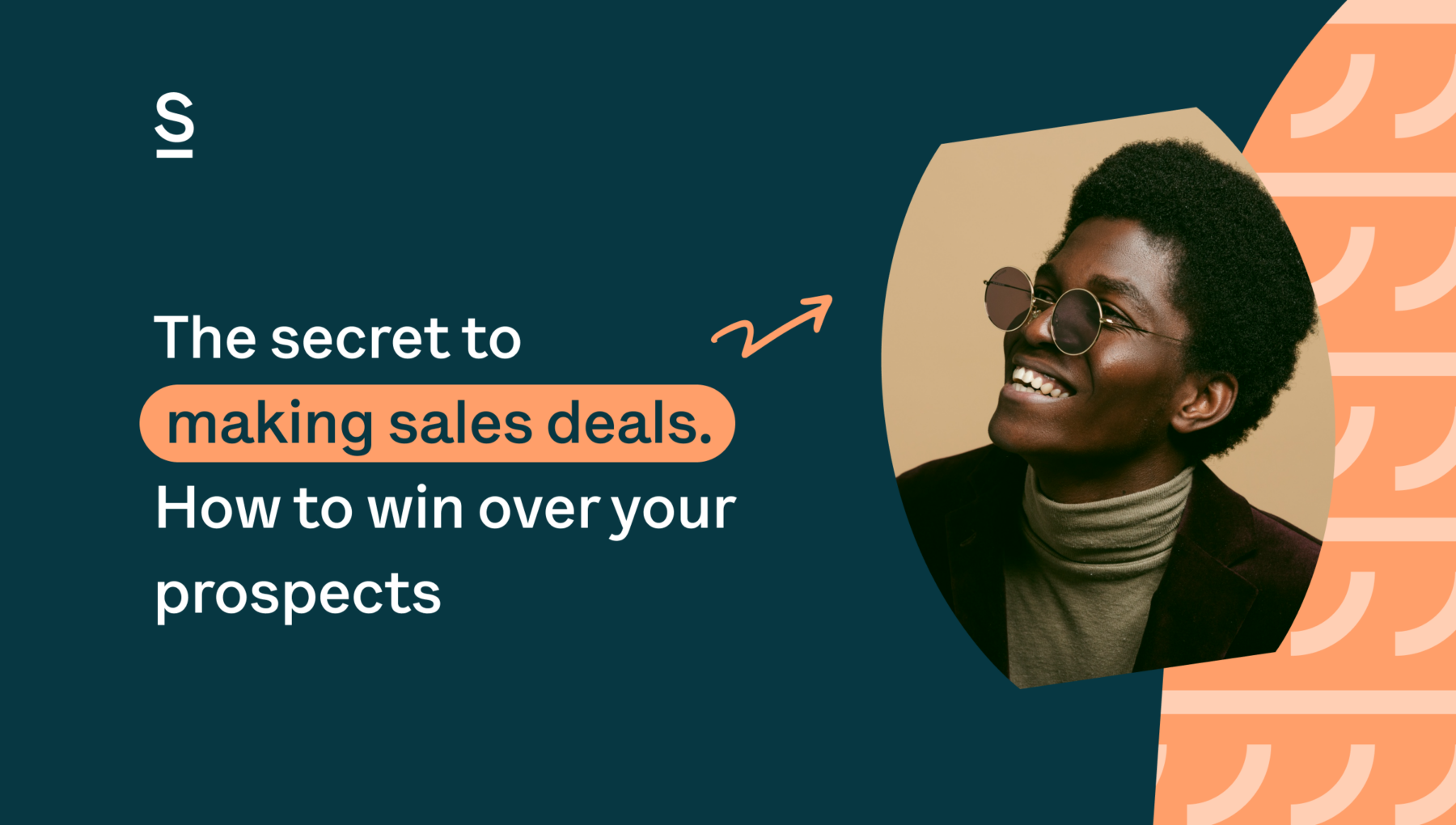 Making deals: win over your prospects in 5 steps - SURFE