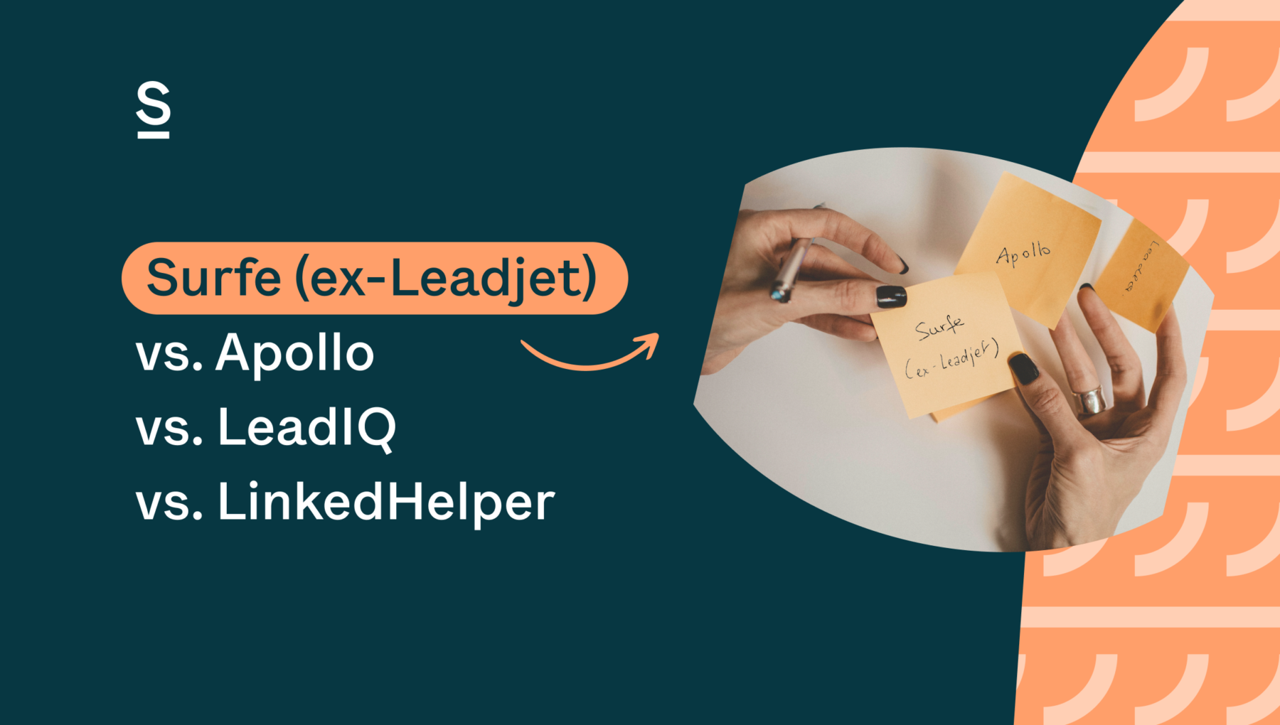 Surfe (ex-Leadjet) vs. Apollo vs. LeadIQ vs. LinkedHelper