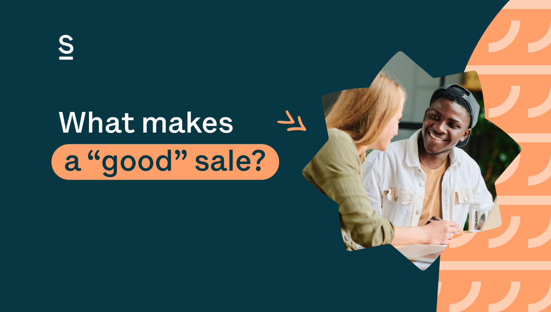 What makes a 'good' sale? - SURFE