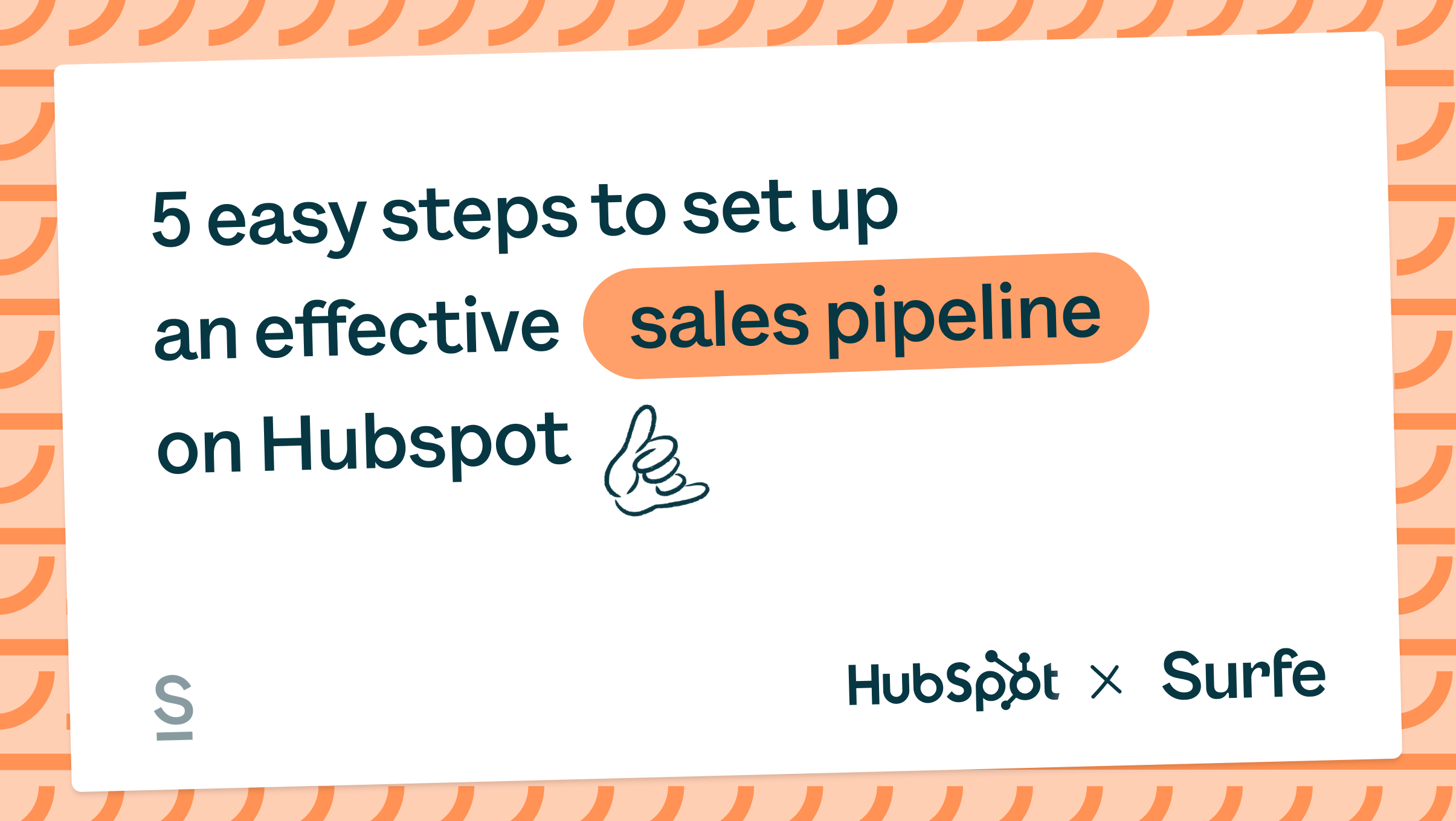 5 steps to set up a sales pipeline on HubSpot | SURFE