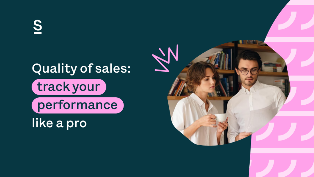 Quality of sales: how to measure it, and to care about it