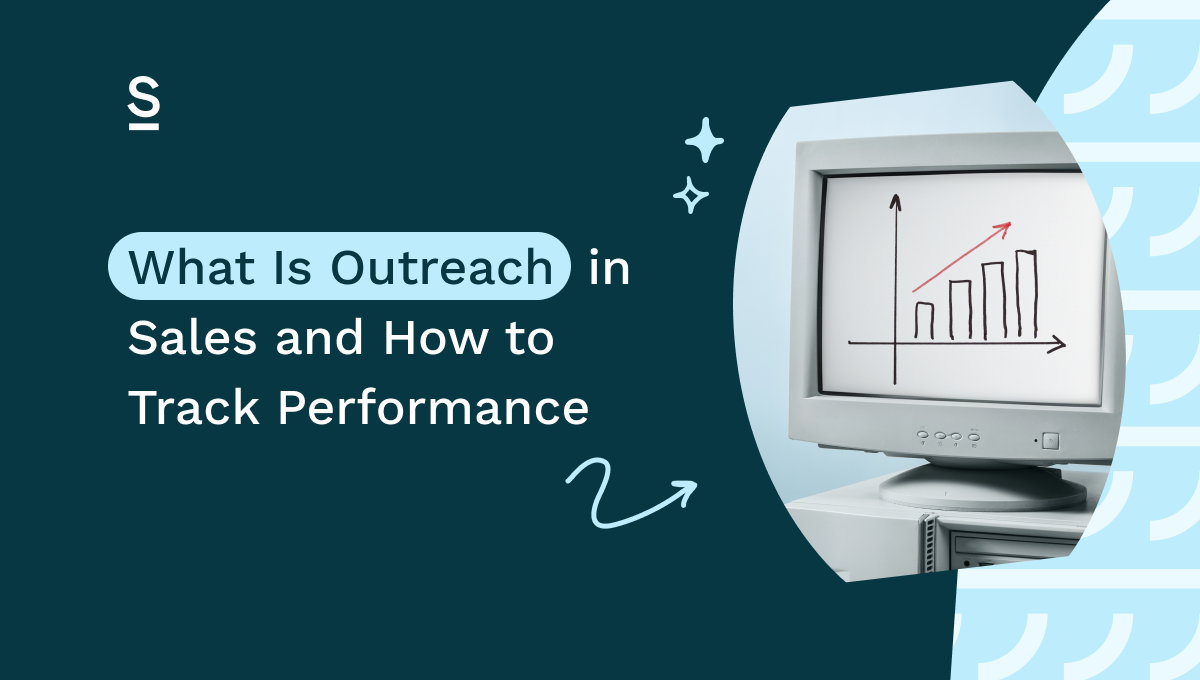 What Is Outreach in Sales and How to Track Performance