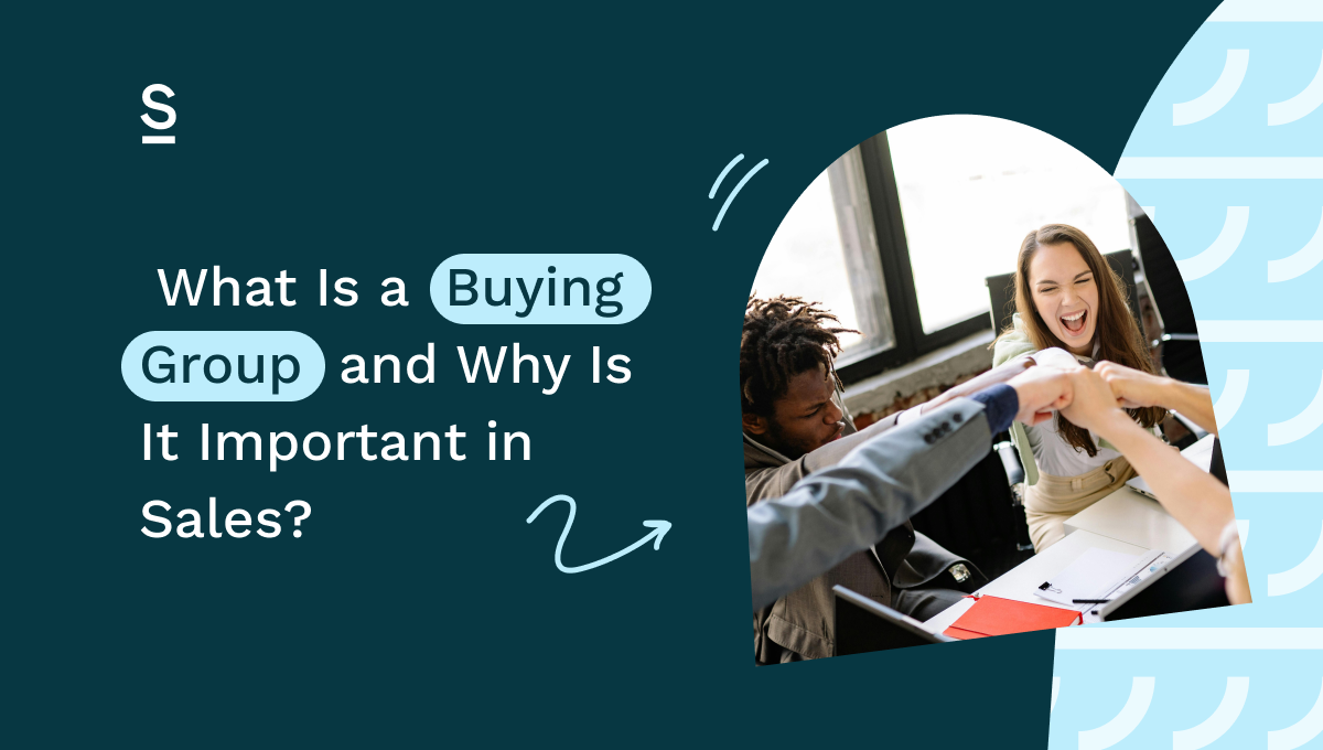 What Is a Buying Group and Why Is It Important in Sales?
