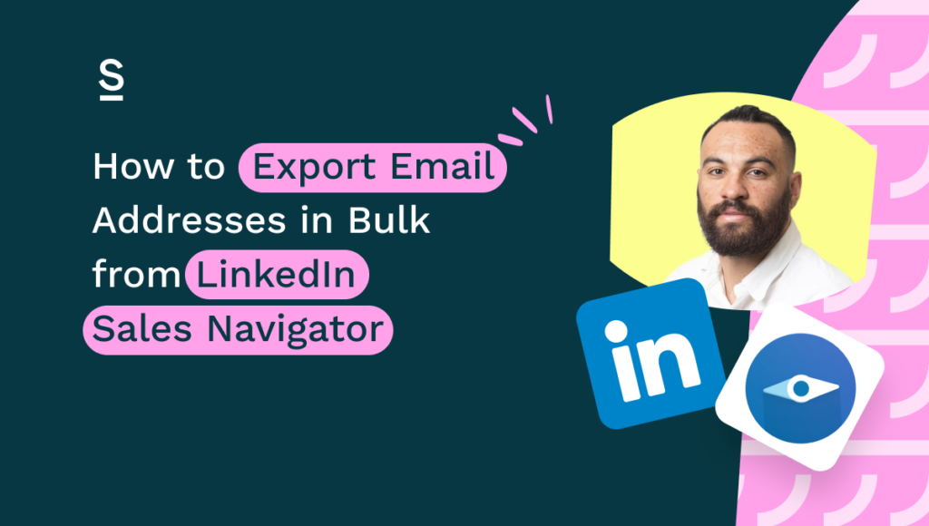 How to Export Email Addresses in Bulk From Sales Navigator