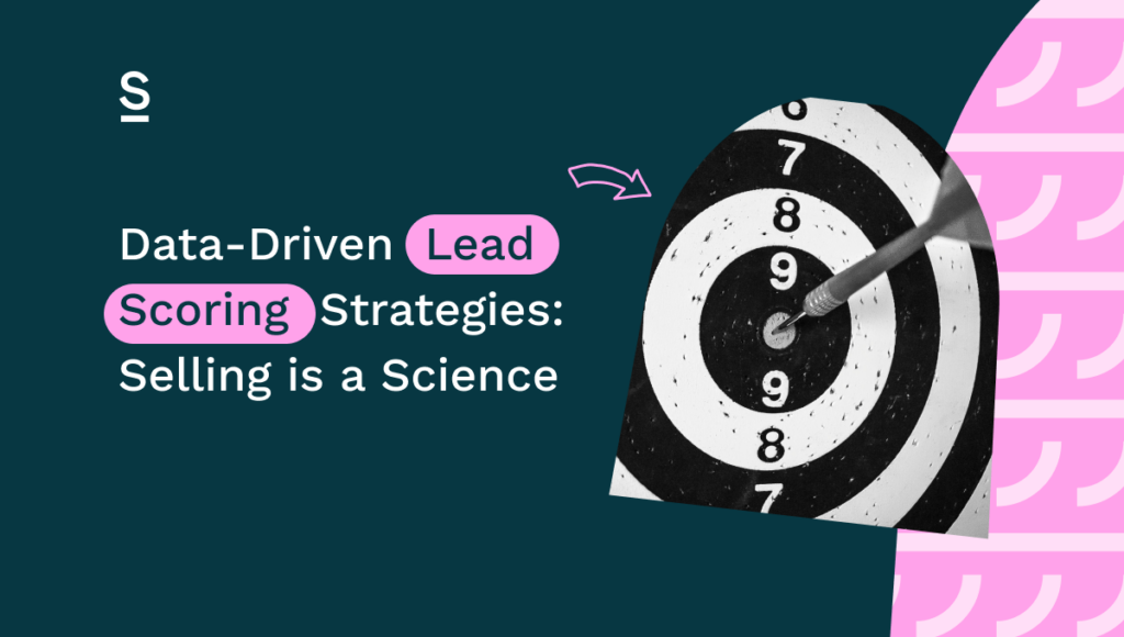 Data-Driven Lead Scoring Strategies: B2B Selling is a Science - SURFE