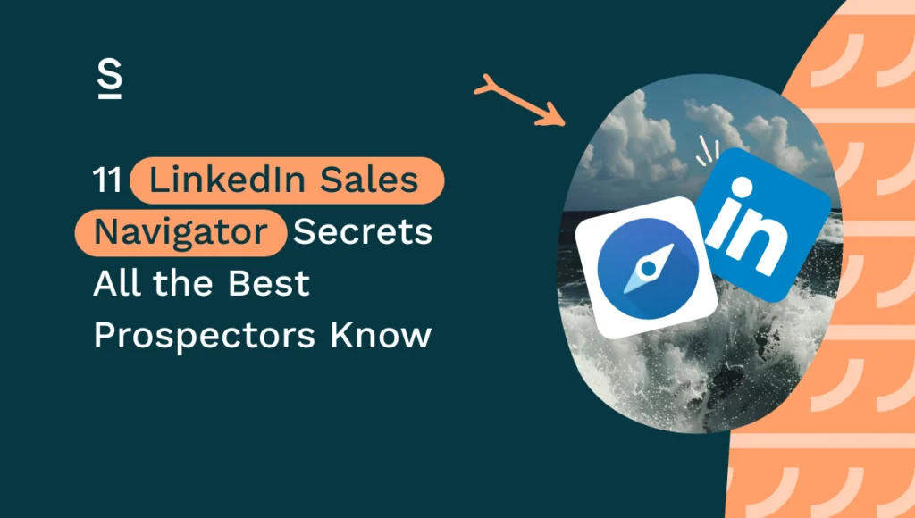 11 LinkedIn Sales Navigator Secrets All the Best Prospectors Know - SURFE