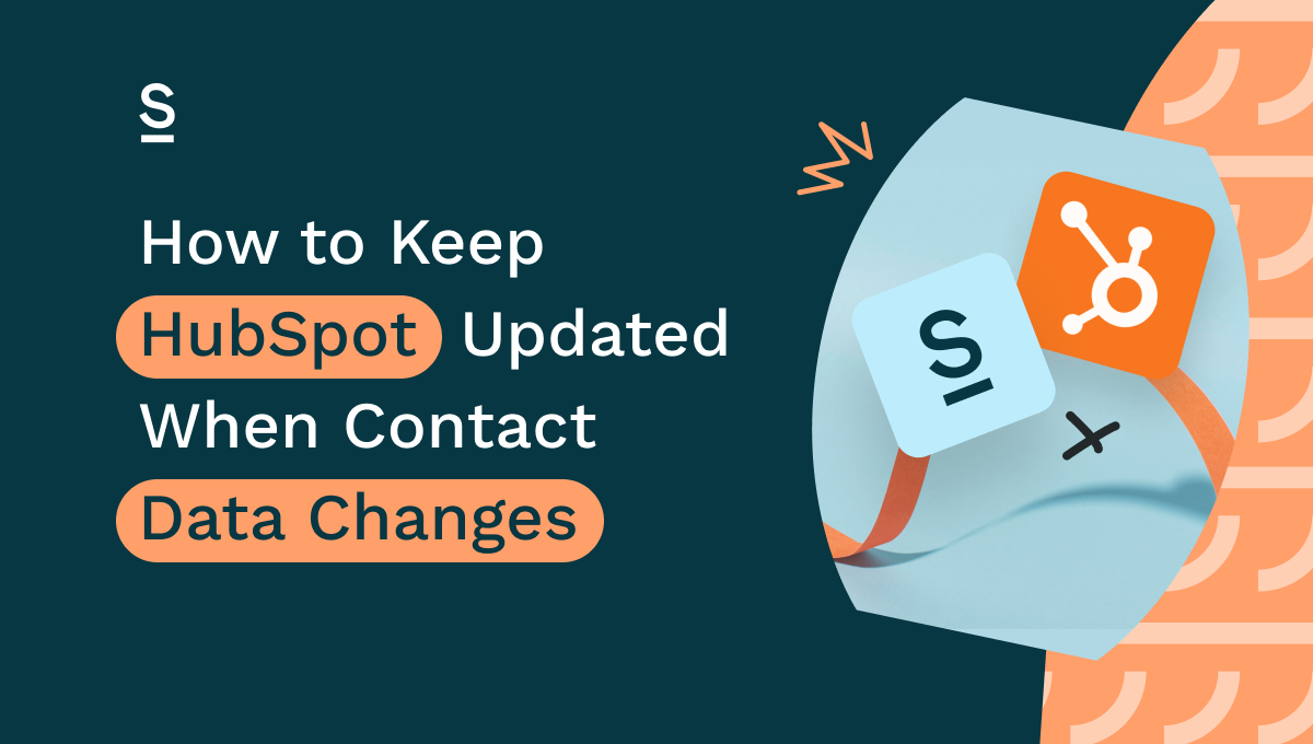 How to Keep HubSpot Updated When Contact Data Changes - SURFE