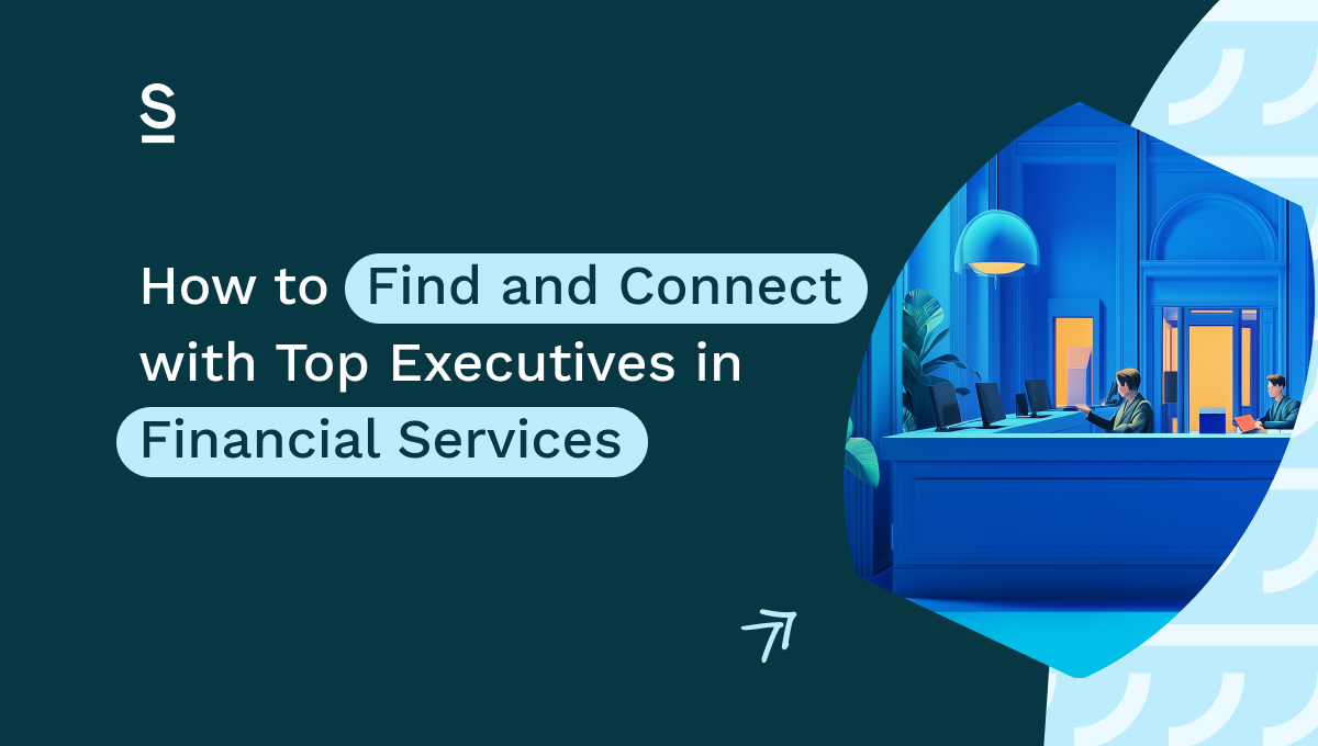 How to Find and Connect with Top Executives in the Financial Services ...