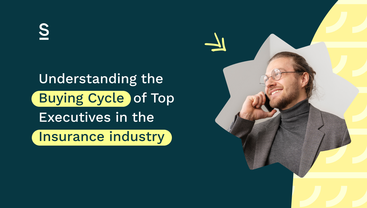 Understanding the Buying Cycle of Top Executives in the Insurance ...