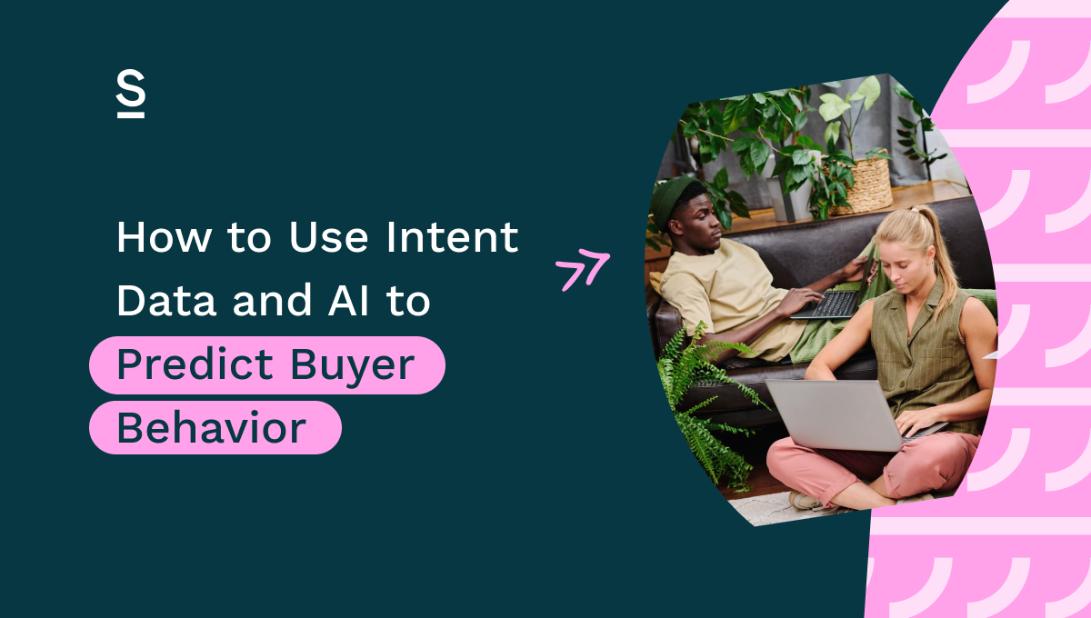 How to Use Intent Data and AI to Predict Buyer Behavior