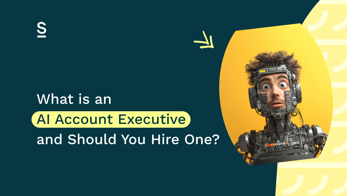 What is an AI Account Executive (AE) and Should You Hire One?
