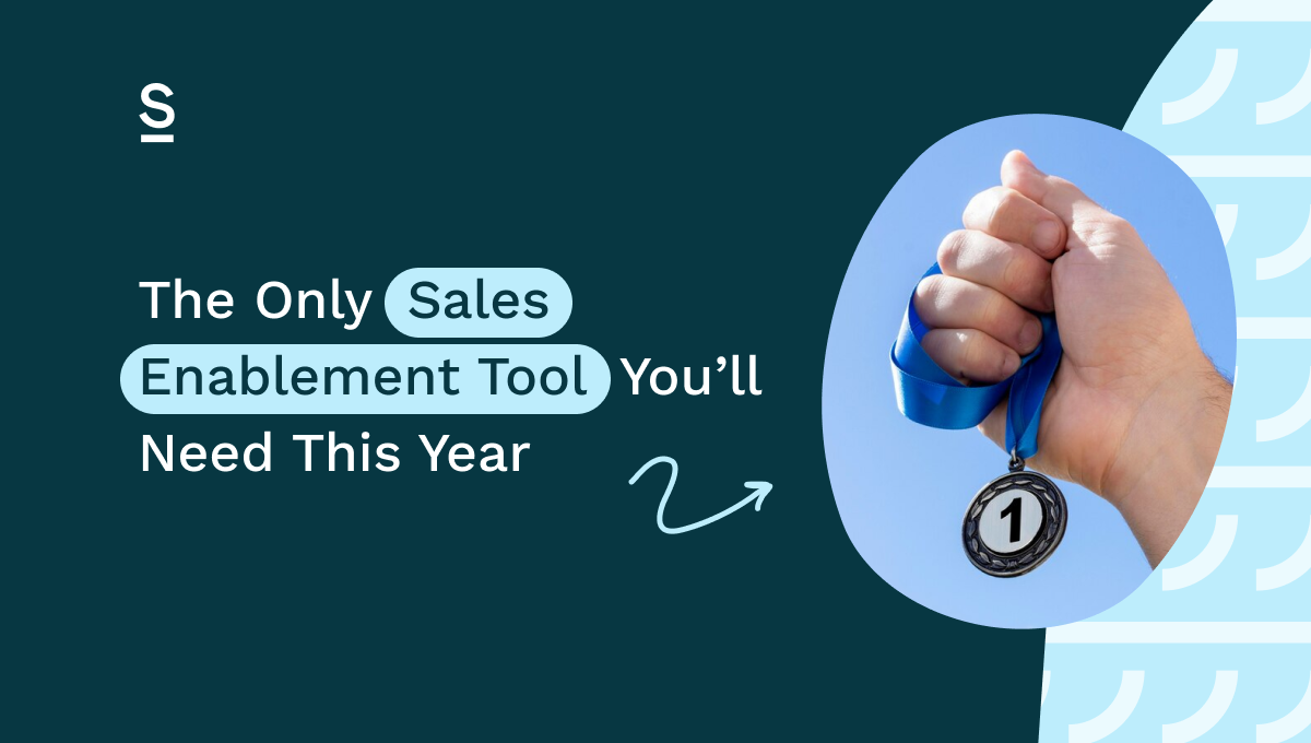 The Only Sales Enablement Tool You’ll Need This Year