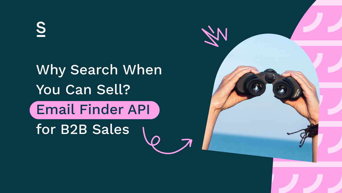 Why Search When You Can Sell? Email Finder API for B2B Sales