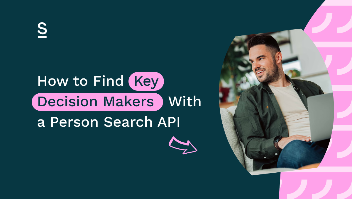 How to Find Key Decision Makers With a Person Search API