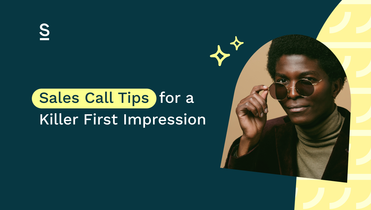 Sales Call Tips for a Killer First Impression