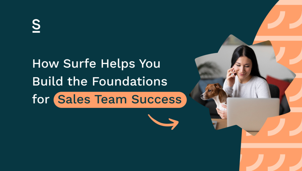 How Surfe Helps You Build the Foundations for Sales Team Success