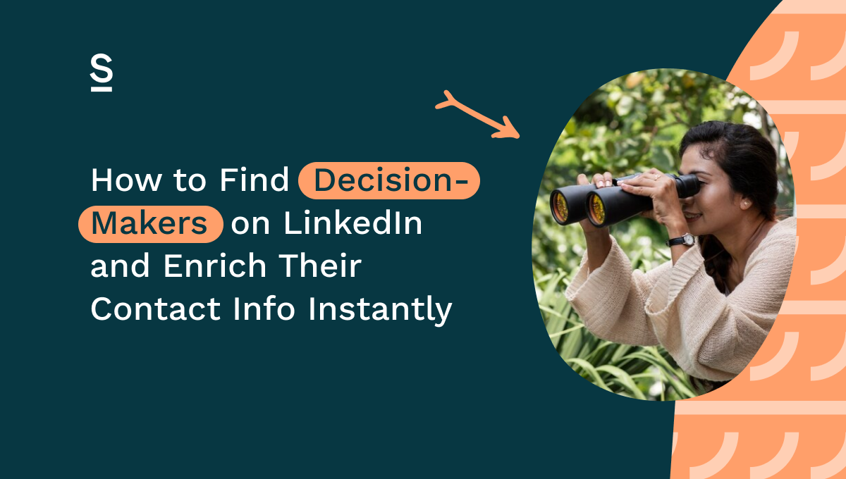 How to Find Decision-Makers on LinkedIn and Enrich Their Contact Info ...