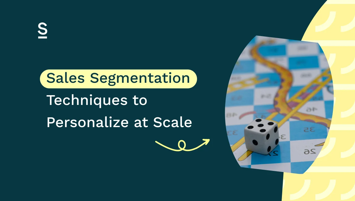 Sales Segmentation Techniques to Personalize at Scale