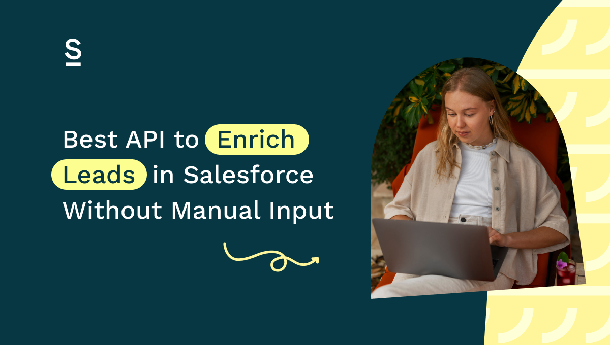 Best API to Enrich Leads in Salesforce Without Manual Input