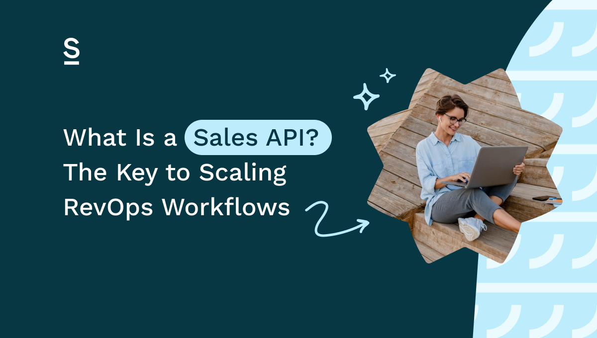 What Is a Sales API? The Key to Scaling RevOps Workflows