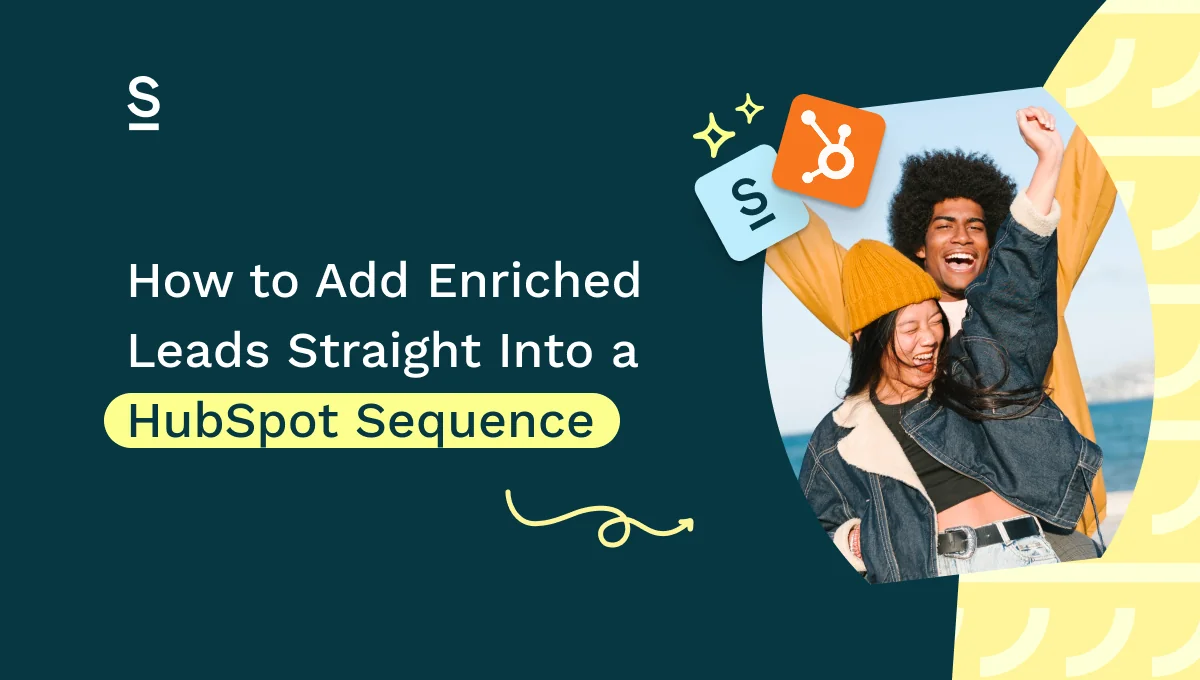 How to Add Enriched Leads Straight Into a HubSpot Sequence